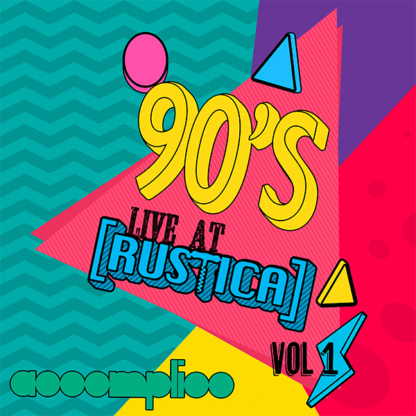 Live at Rustica Vol. 1: 90s Throwback 🎧 📼 ⋆ accomplicated